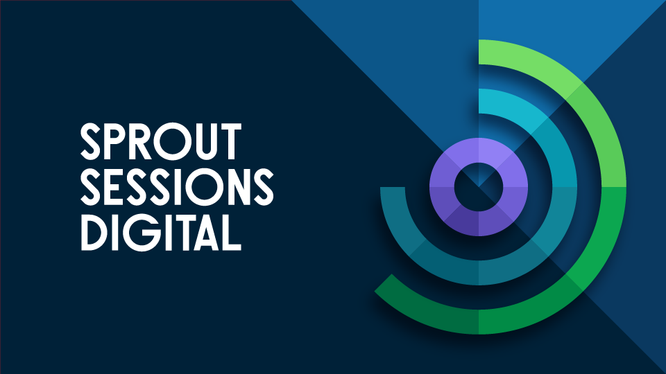 Sprout Sessions Digital 2020 On - Demand: What’s Next for Social ...